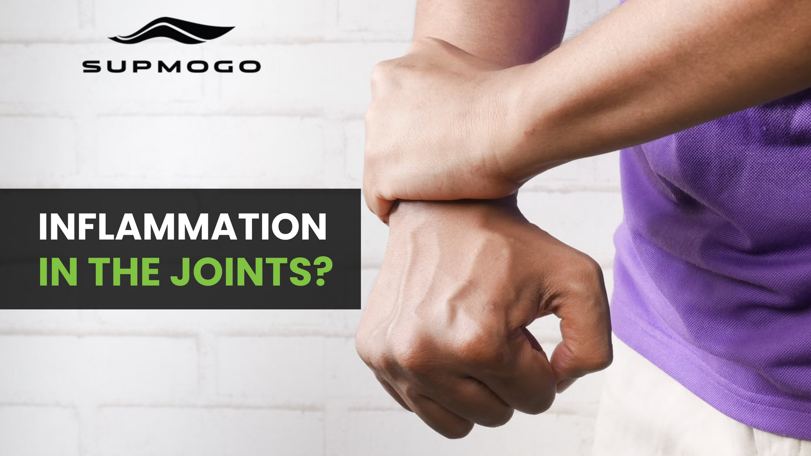 Inflammation In The Joints | Causes and Treatments – SUPMOGO ...
